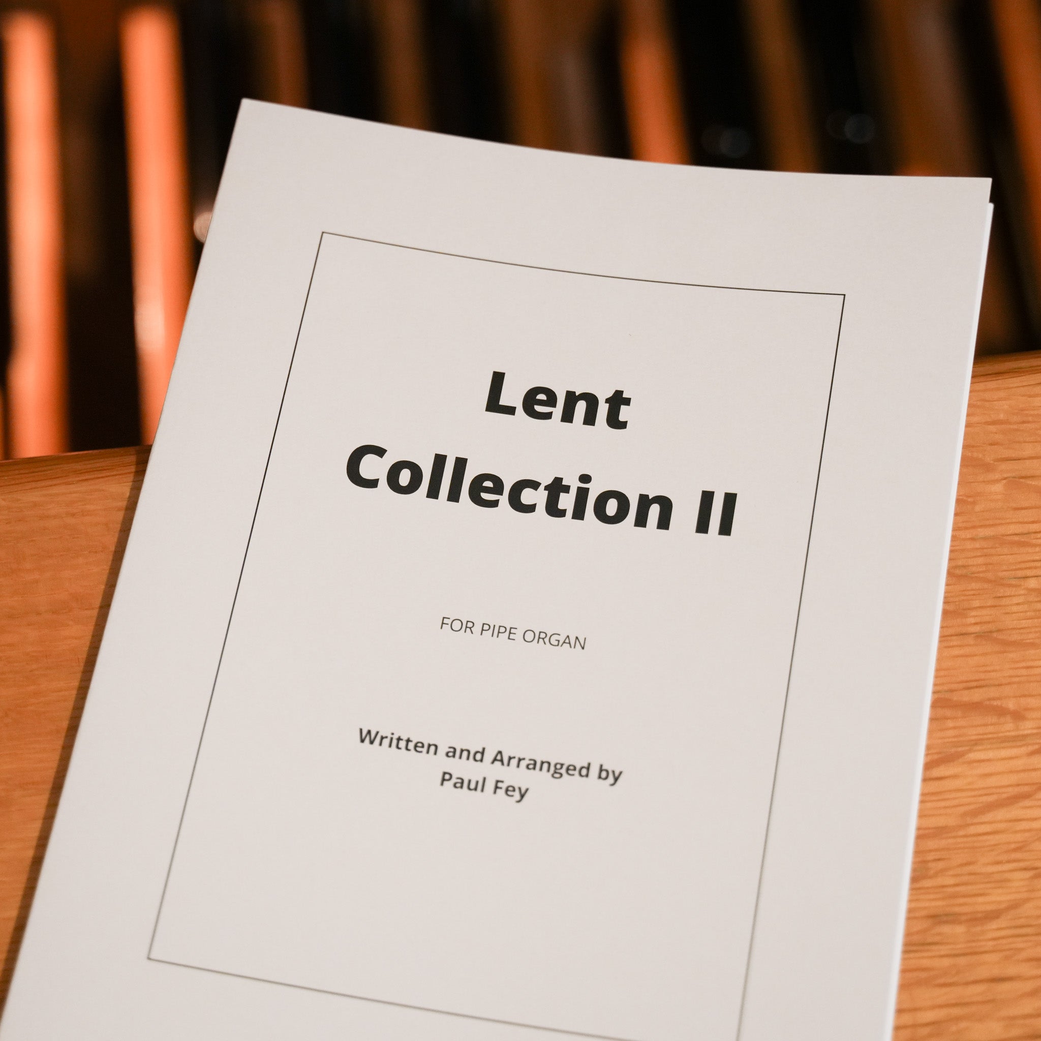Lent Collection II for Organ - Sheet Music Book | Paul Fey Organist ...
