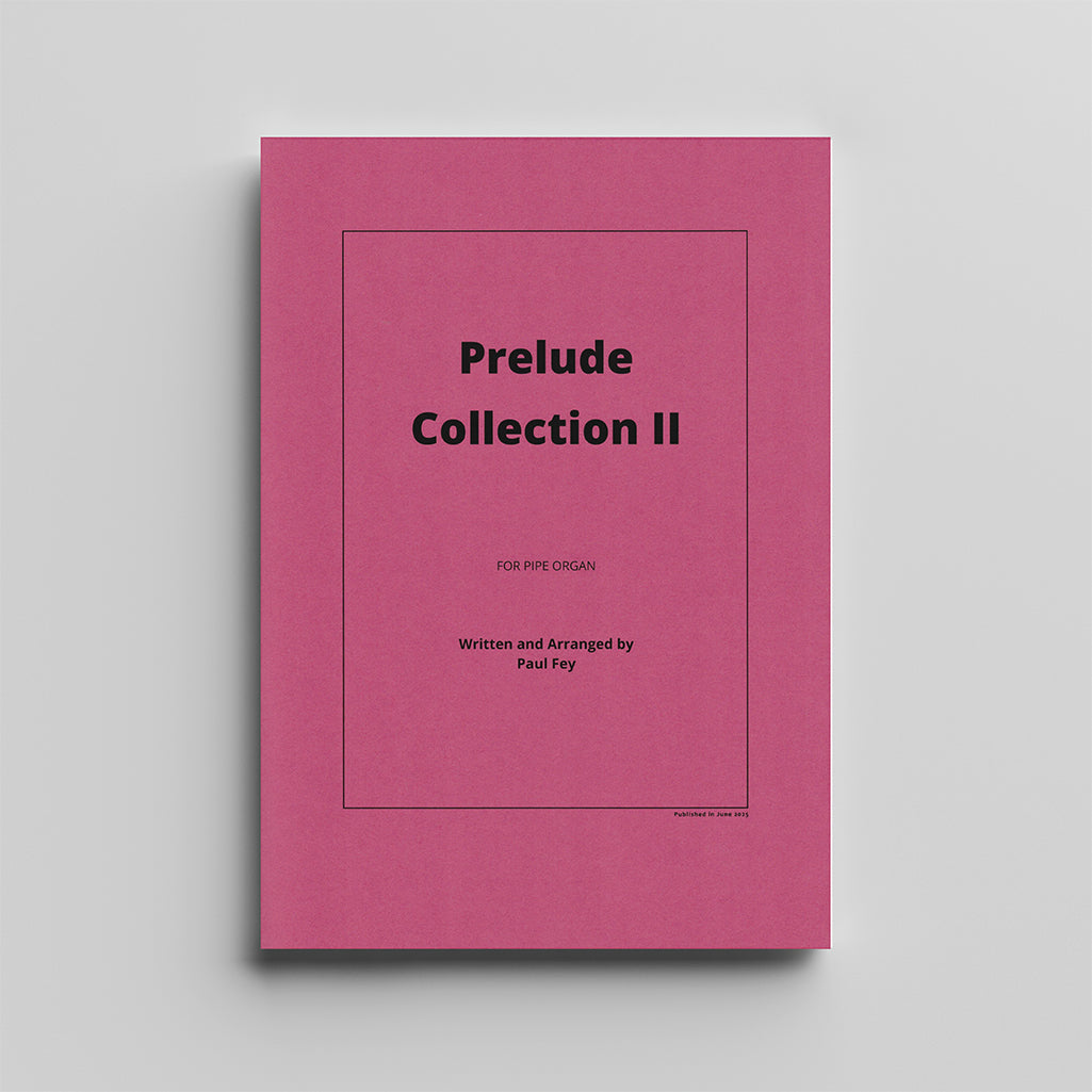 Prelude Collection 2 – Paul Fey | Organist