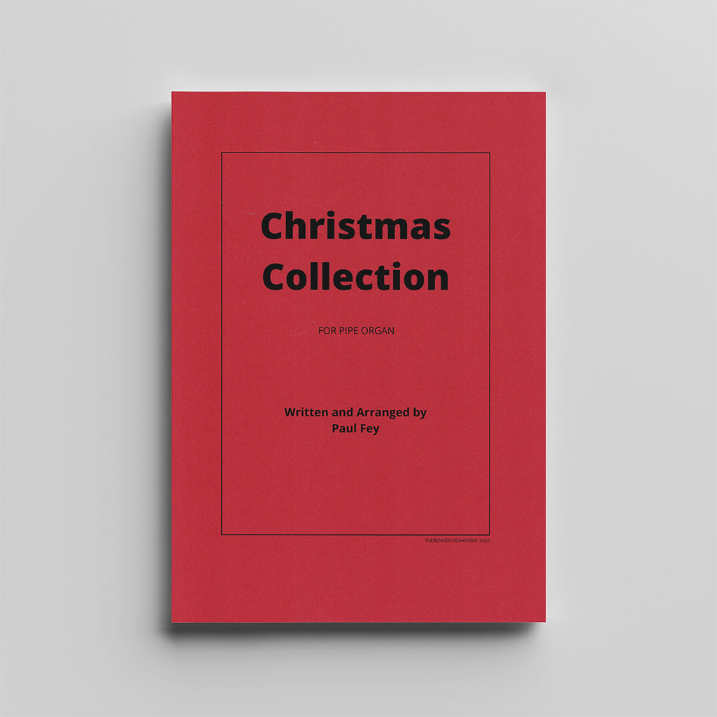 Christmas Collection Festive Sheet Music for Organ | Paul Fey Organist ...