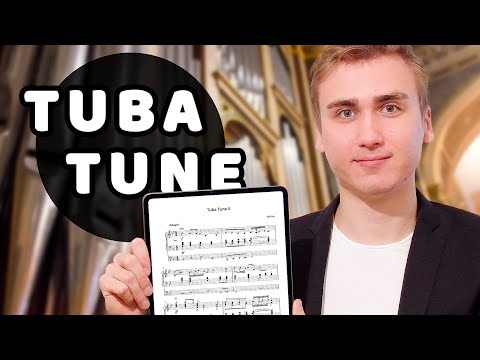 Tuba Tune II - Sheet Music for Organ | Paul Fey Organist